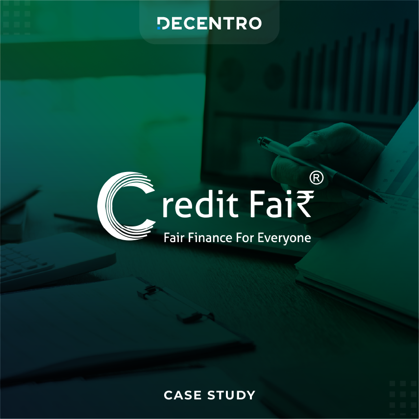 How Decentro is Enabling Credit Fair’s Vision of Fair Finance for ...