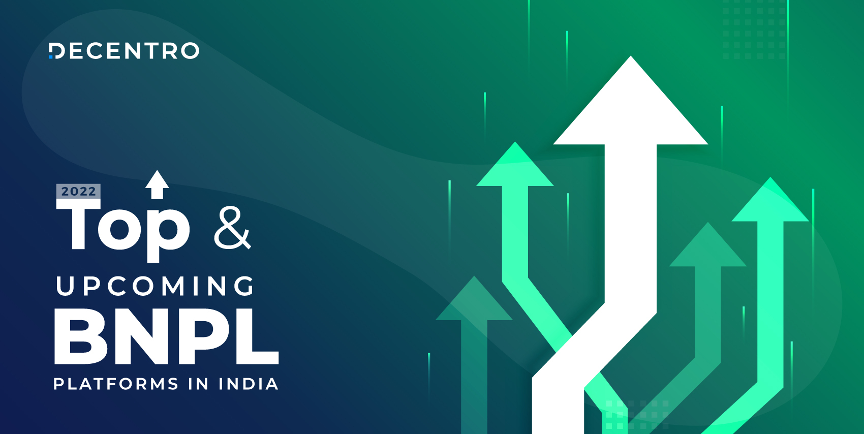 Top Upcoming BNPL Platforms In India In 2022 Decentro Top Upcoming BNPL Platforms In India In 2022 Decentro